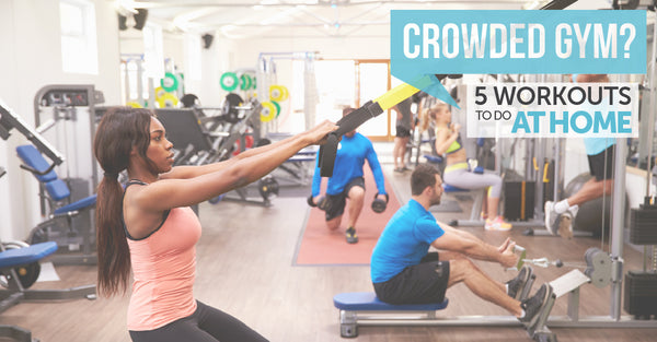 Crowded gym? Five workouts you can do at home – REM-Fit