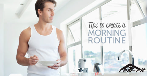 Creating a morning routine – REM-Fit